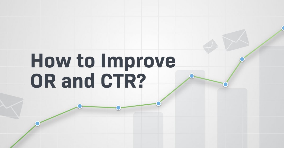 How to Increase Email OR and CTR? 13 Most Effective Tactics - LianaTech.com