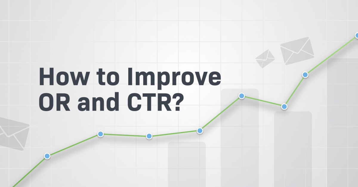How to Increase Email OR and CTR? 13 Most Effective Tactics - LianaTech.com