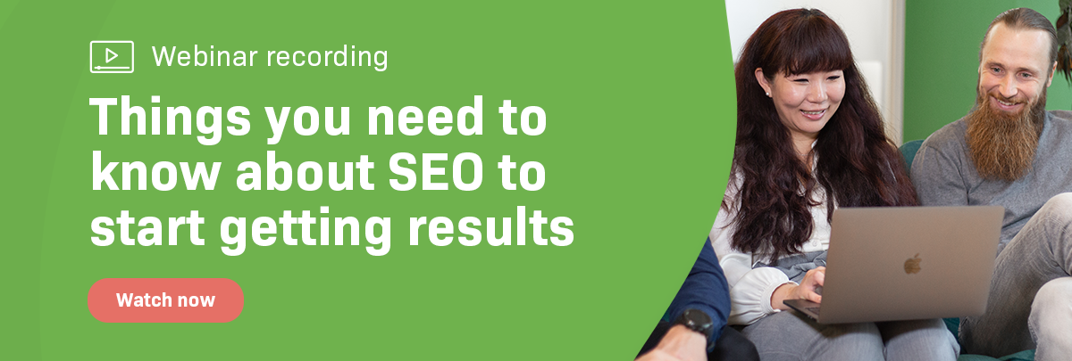 Webinar recording –Things you need to know about SEO to start getting ...
